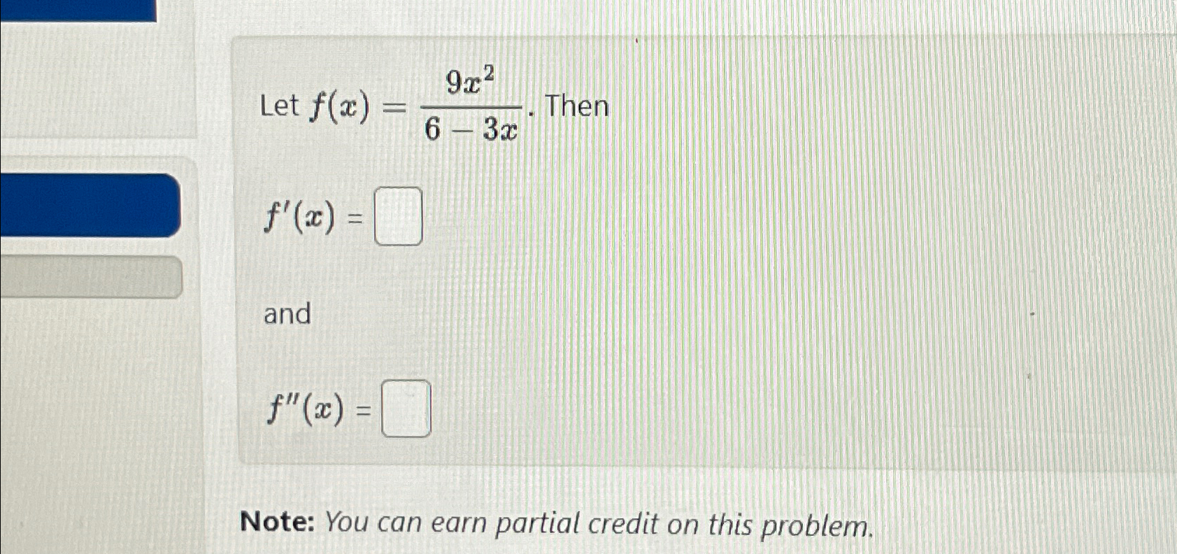 Solved Let F X 9x26 3x ﻿thenf X Andf X Note You Can