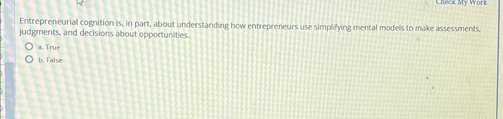 Solved Entrepreneurial Cognition Is ﻿in Part About