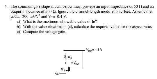 Solved 4. The common gate stage shown below must provide an | Chegg.com