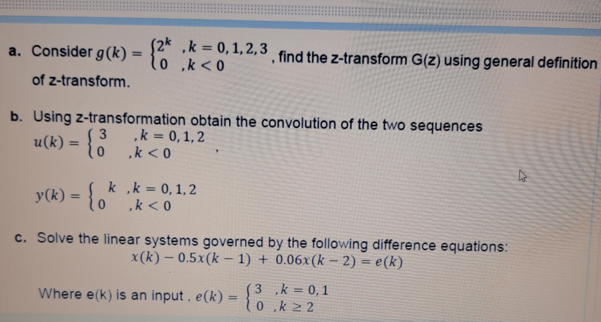 Solved a. ﻿Consider g(k)={2k,k=0,1,2,30,k