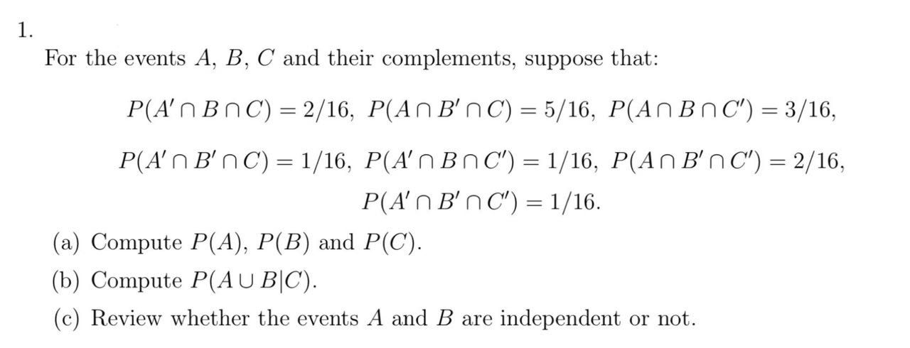Solved For the events A,B,C ﻿and their complements, suppose | Chegg.com