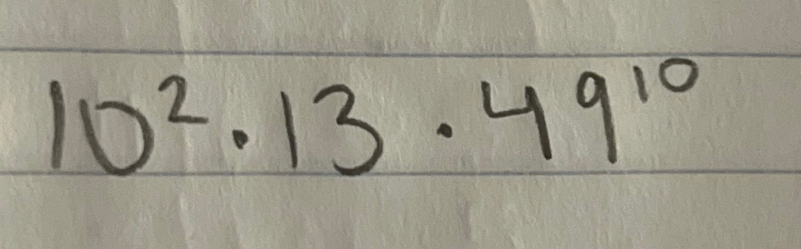 Solved 102*13*4910Find the prime factorization | Chegg.com