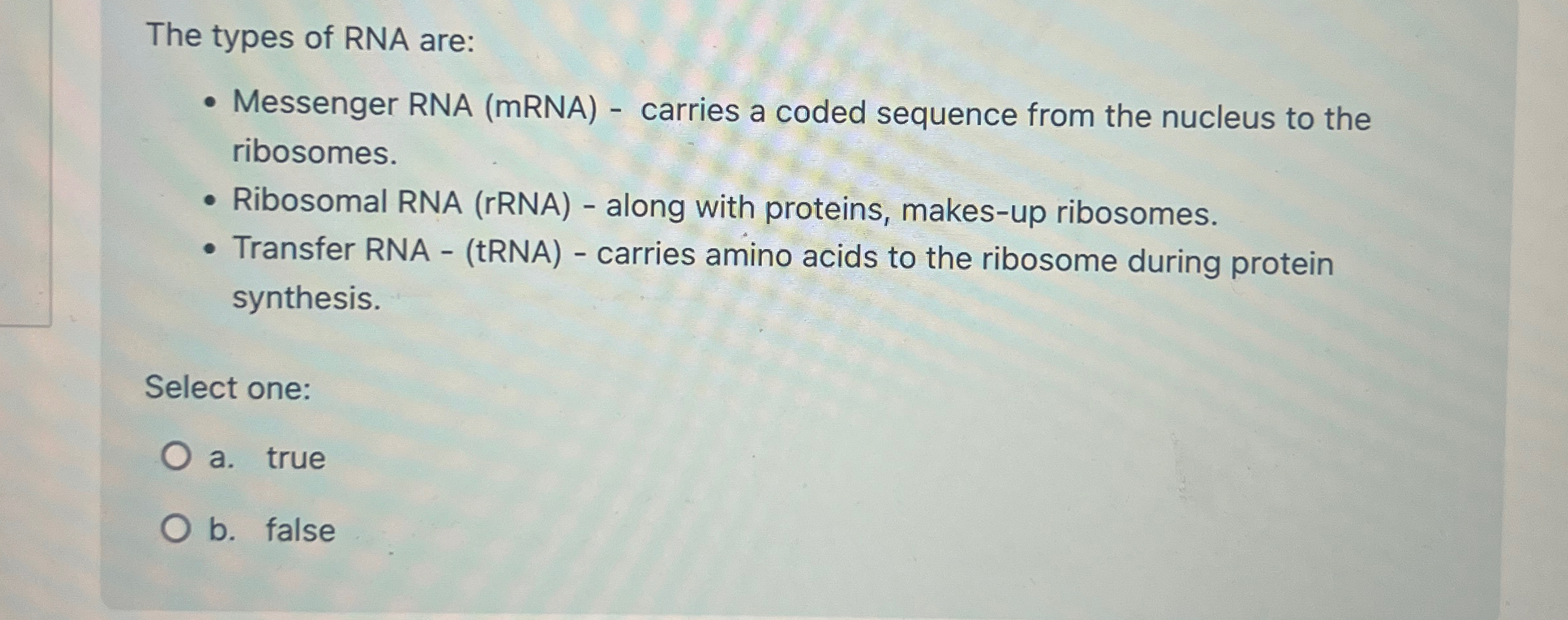 Solved The types of RNA are:Messenger RNA (mRNA) - ﻿carries | Chegg.com