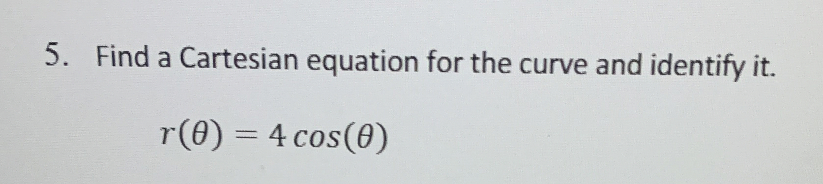 Solved Find a Cartesian equation for the curve and identify | Chegg.com