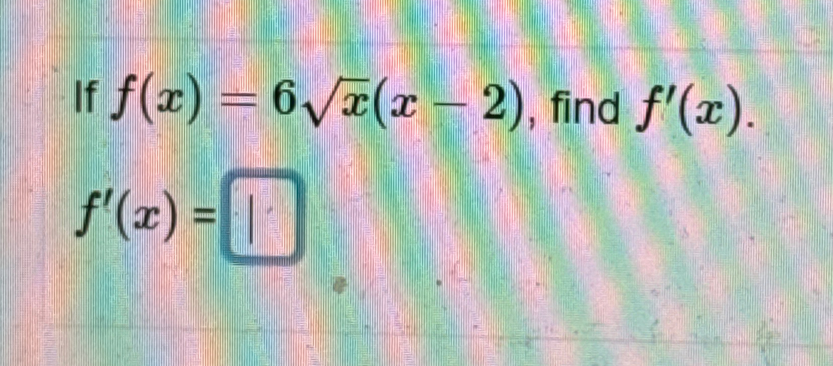 Solved If F x 6x2 x 2 find F x f x Chegg