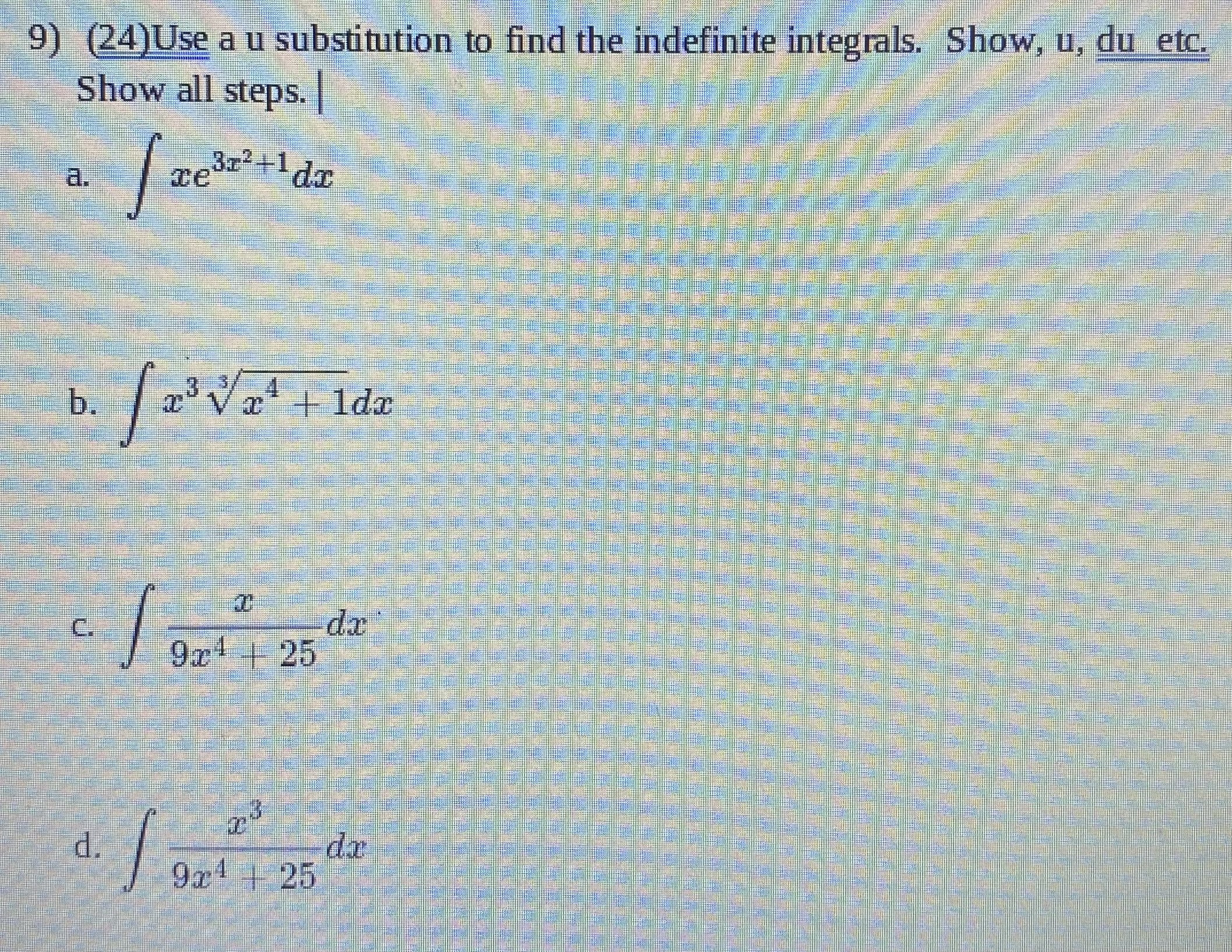 Solved (24)Use a u ﻿substitution to ﻿find the indefinite | Chegg.com