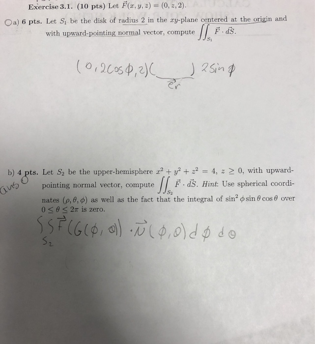 Solved Exercise 3.1. (10 pts) Let F(x, y, z) = (0,2,2). Oa) | Chegg.com Solved Exercise 3.1. (10 pts) Let F(x, y, z) = (0,2,2). Oa) | Chegg.com