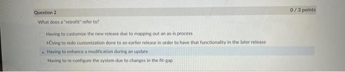 Solved What does a "retrofit" refer to? Having to customize | Chegg.com