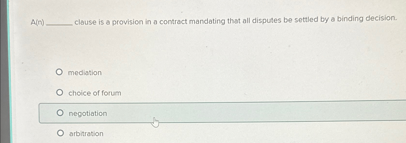Solved A(n) ﻿clause is a provision in a contract mandating | Chegg.com