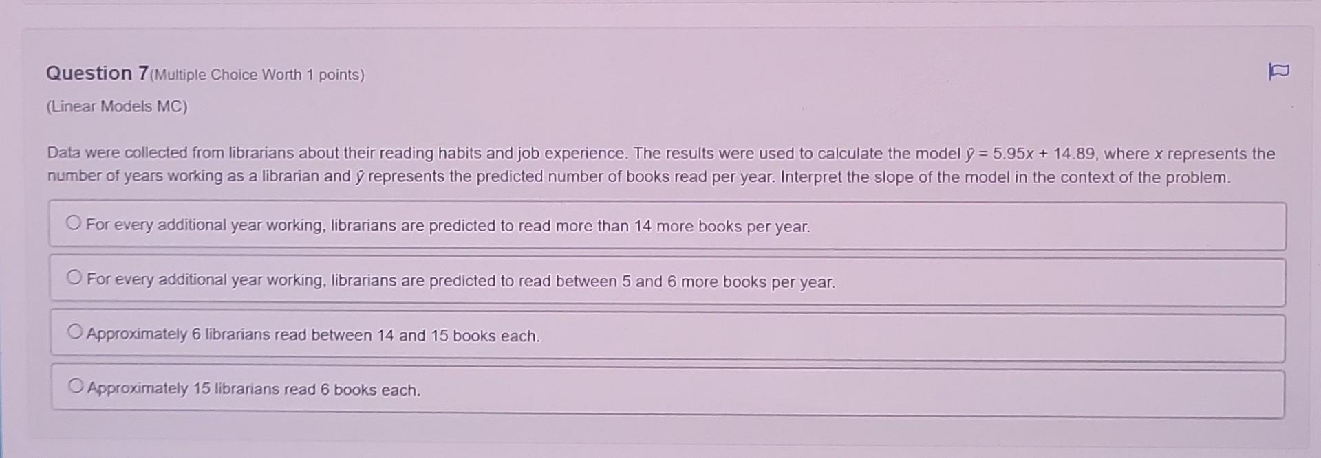 Solved Question 7(Multiple Choice Worth 1 points) (Linear | Chegg.com