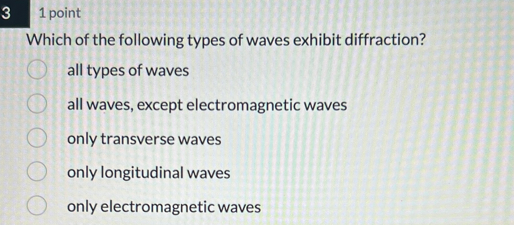 Solved 31 ﻿pointWhich of the following types of waves | Chegg.com