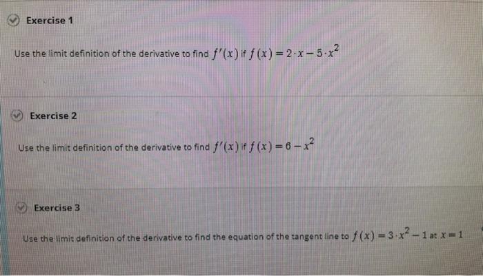 Solved Exercise 1 Use the limit definition of the derivative | Chegg.com