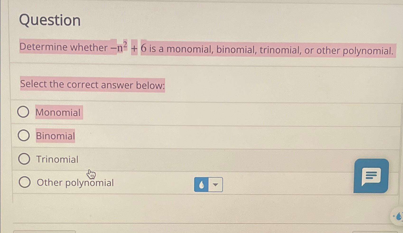 Solved QuestionDetermine whether -n2+6 ﻿is a monomial, | Chegg.com