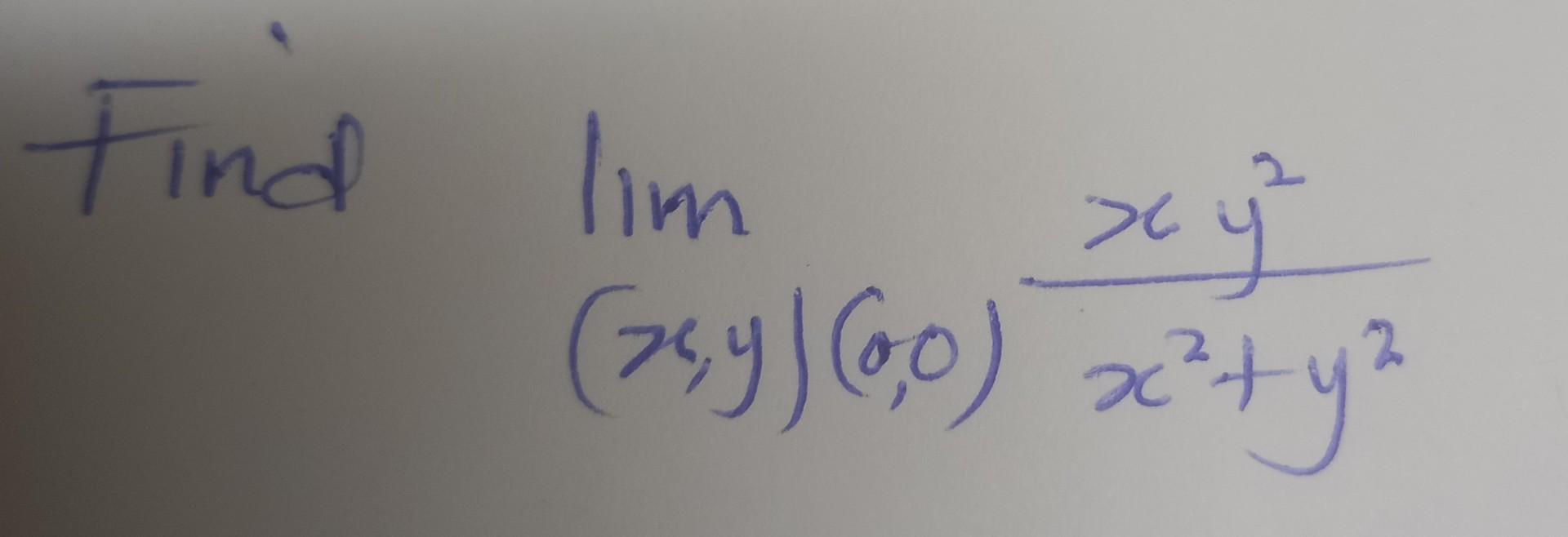 Solved Find lim(x,y)(0,0)x2+y2xy2 | Chegg.com