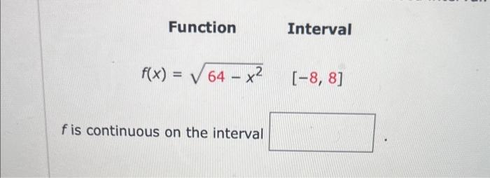 Solved f(x)=64−x2[−8,8] f is continuous on the interval | Chegg.com
