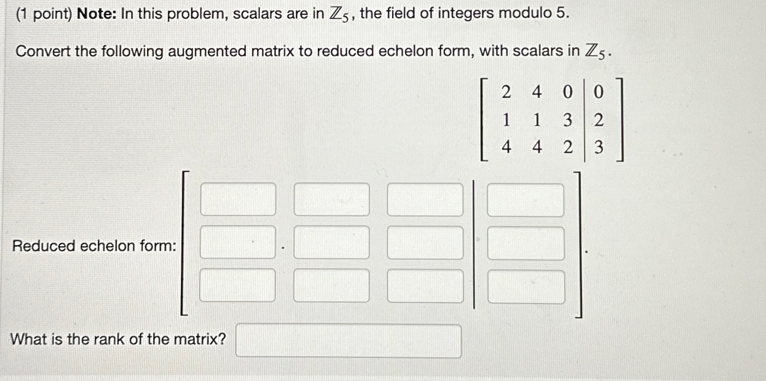 Solved ( 1 ﻿point) ﻿Note: In this problem, scalars are in | Chegg.com