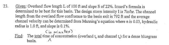 Solved Given: Overland flow length L of 100ft and slope S of | Chegg.com