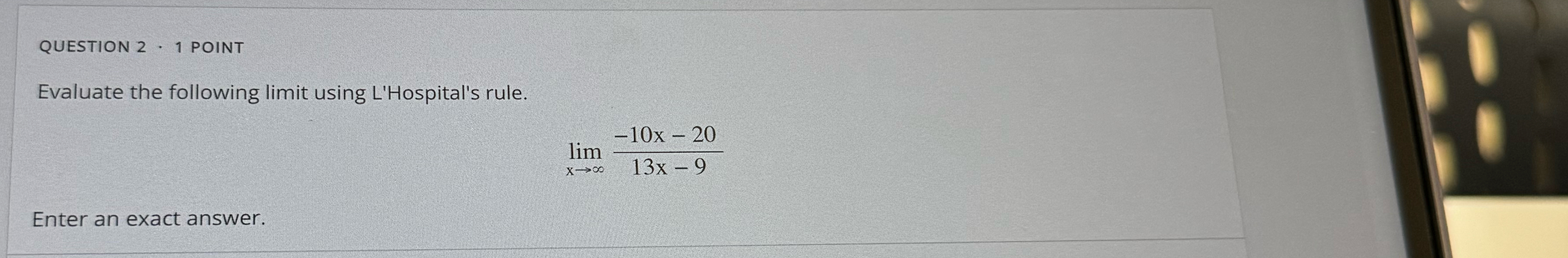 Solved QUESTION 2 - 1 ﻿POINTEvaluate the following limit | Chegg.com