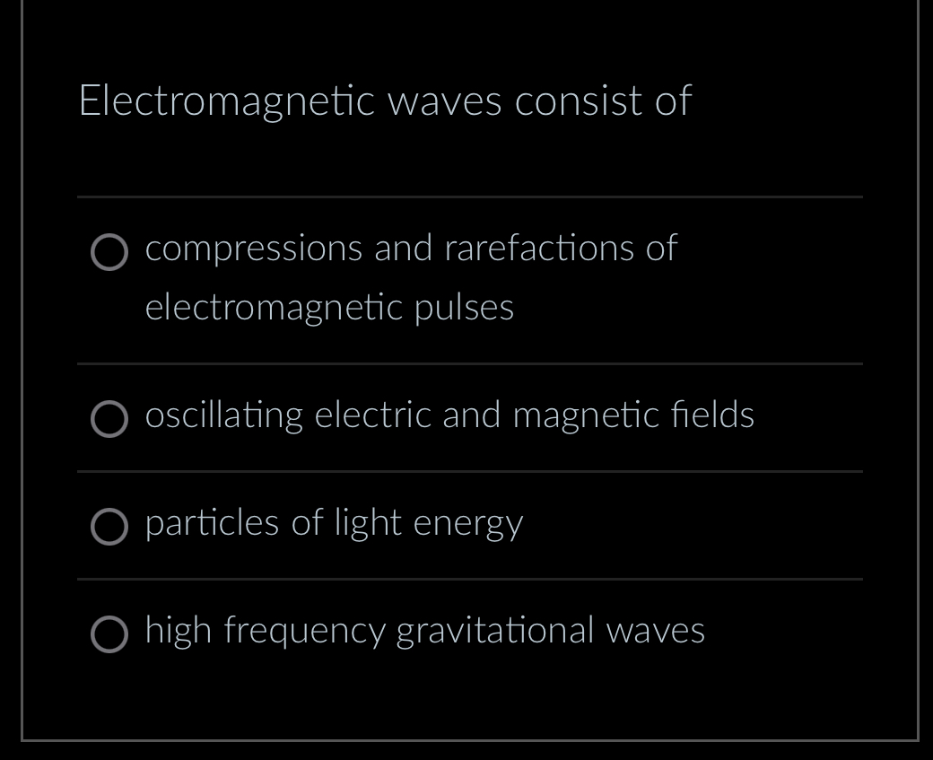 Solved Electromagnetic waves consist of-compressions and | Chegg.com