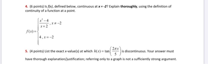 Solved 4. (6 points) Is f(x), defined below, continuous at x | Chegg.com
