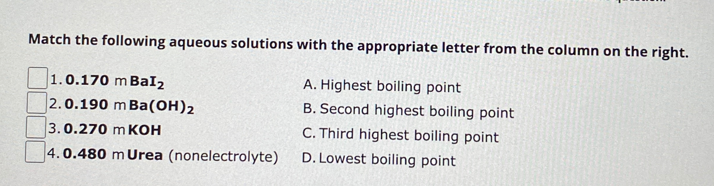 Solved Match the following aqueous solutions with the | Chegg.com
