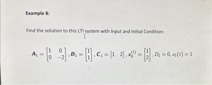 Solved Find the solution to this LTI system with Input and | Chegg.com