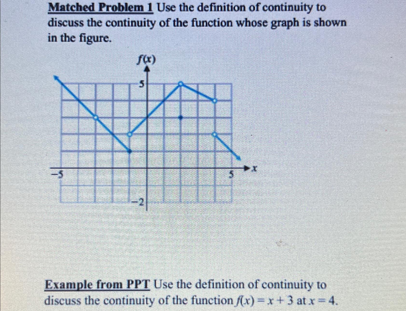 Solved Matched Problem 1 ﻿Use the definition of continuity | Chegg.com