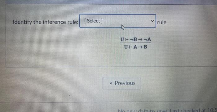 Solved Identify the inference rule U+A→BU+¬B→¬A | Chegg.com