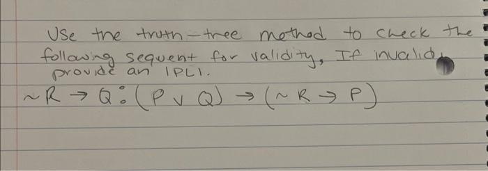 Use the truth-tree method to check the following | Chegg.com