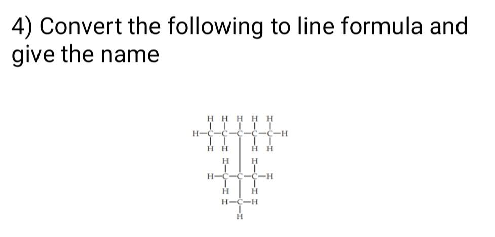 4) Convert the following to line formula and give the | Chegg.com