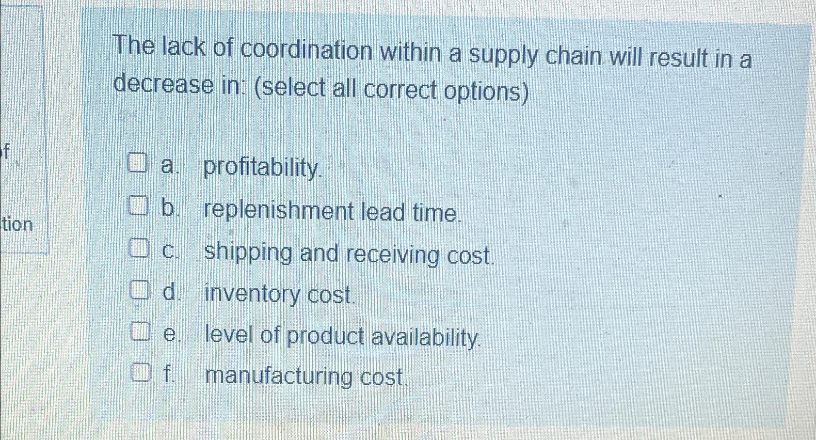 Solved The lack of coordination within a supply chain will | Chegg.com