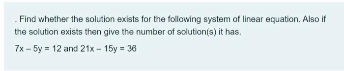 Solved Find whether the solution exists for the following | Chegg.com