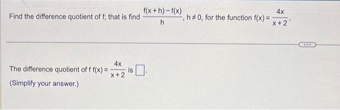 Solved Find the difference quotient of f, thats is fund | Chegg.com