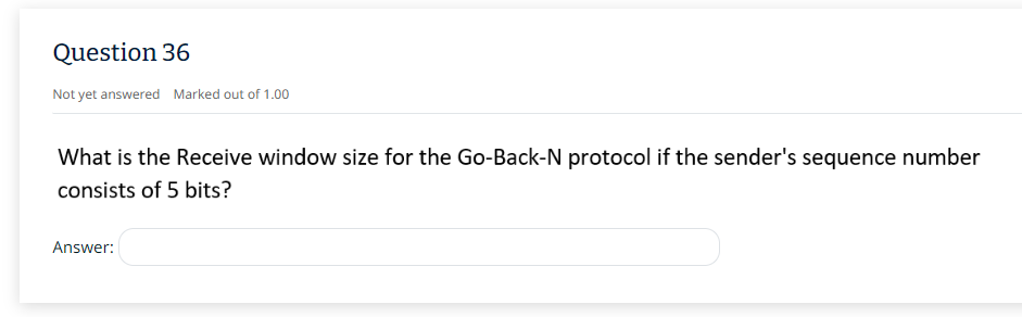 Solved What is the Receive window size for the Go-Back-N | Chegg.com