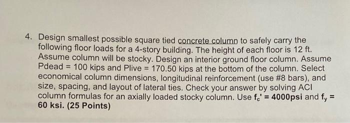 Solved 4. Design smallest possible square tied concrete | Chegg.com