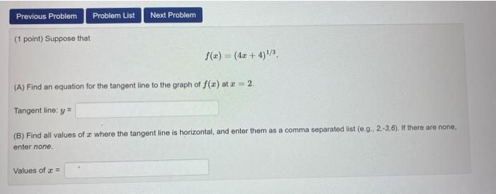 Solved (1 point) Suppose that f(x)=(4x+4)1/3 (A) Find an | Chegg.com