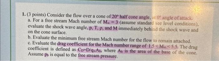 Solved 1. (3 points) Consider the flow over a cone of 20∘ | Chegg.com