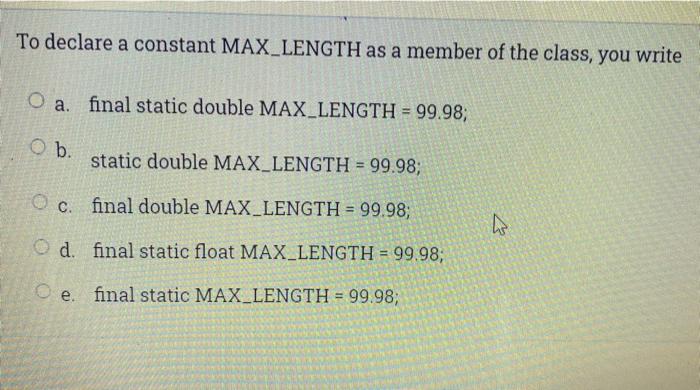 Solved To declare a constant MAX_LENGTH as a member of the | Chegg.com
