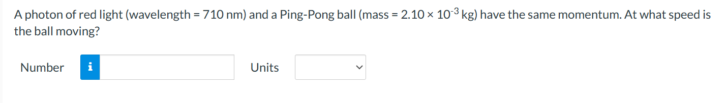 Solved A photon of red light (wavelength =710nm ) ﻿and a | Chegg.com