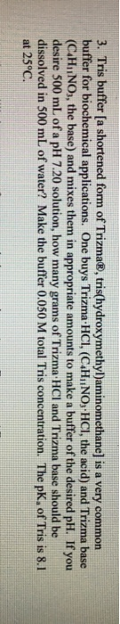 Solved 3. Tris buffer [a shortened form of Trizma®, | Chegg.com