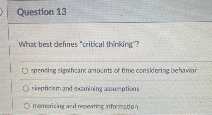 What best defines "critical thinking"? spending | Chegg.com