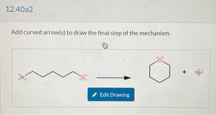 Solved Add curved arrow(s) to draw the final step of the | Chegg.com