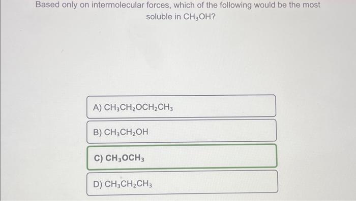 Solved Based only on intermolecular forces, which of the | Chegg.com