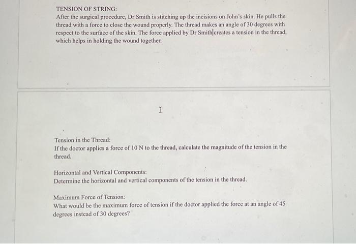 Solved TENSION OF STRING: After the surgical procedure, Dr | Chegg.com