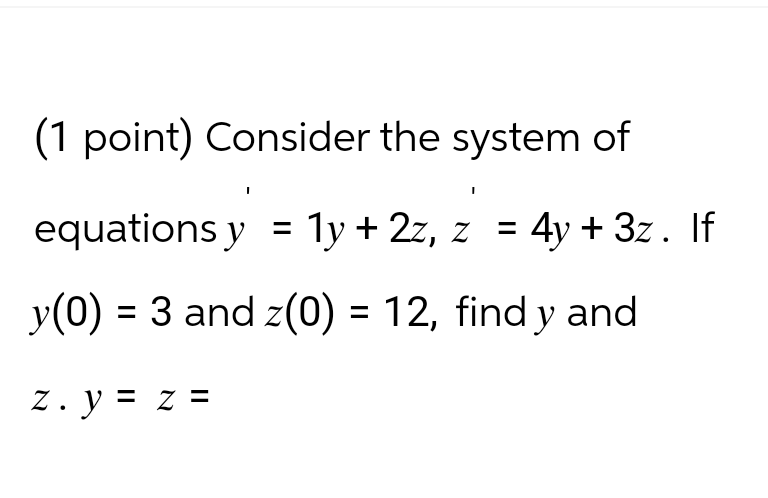 Solved (1 ﻿point) ﻿Consider the system of equations | Chegg.com
