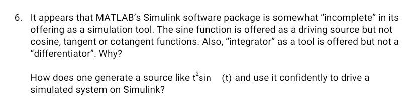 Solved 6. It appears that MATLAB's Simulink software package | Chegg.com