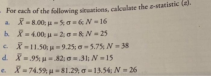 Solved For each of the following situations, calculate the | Chegg.com