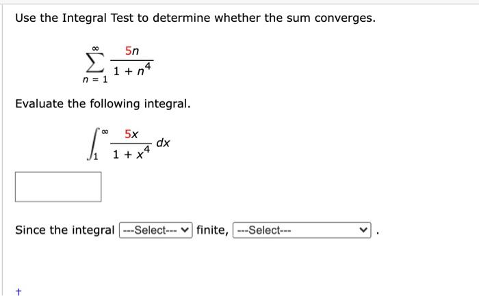 Solved Use the Integral Test to determine whether the sum | Chegg.com