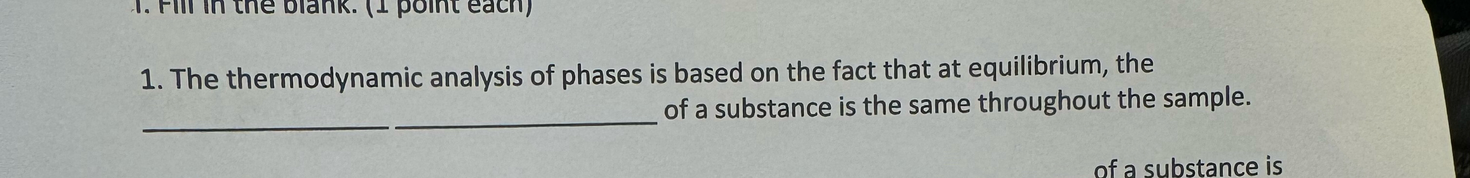 Solved The thermodynamic analysis of phases is based on the | Chegg.com