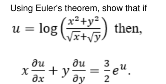 Solved Using Euler's theorem, show that ifu=log(x2+y2x2+y2) | Chegg.com